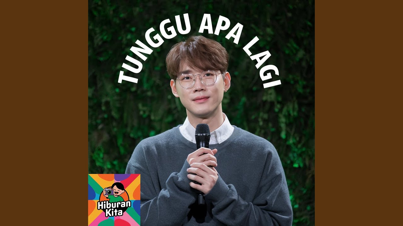 Tunggu Apa Lagi - YouTube