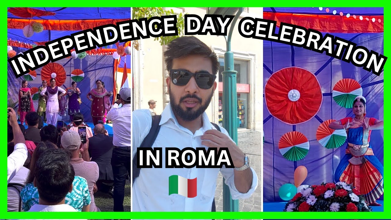INDIAN INDEPENDENCE CELEBRATION DAY IN ITALY,ROME I INDIAN STUDENT IN ...