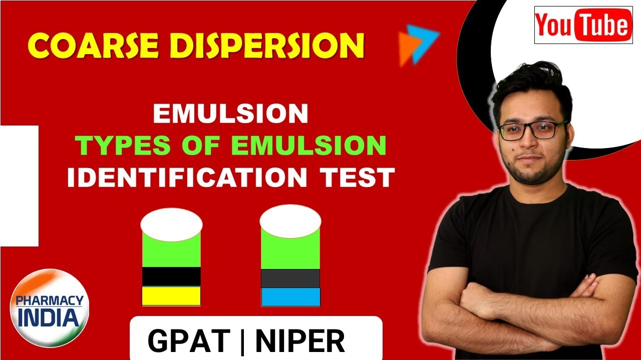 EMULSION | TYPES | IDENTIFICATION TEST | COARSE DISPERSION |B.PHARMA ...