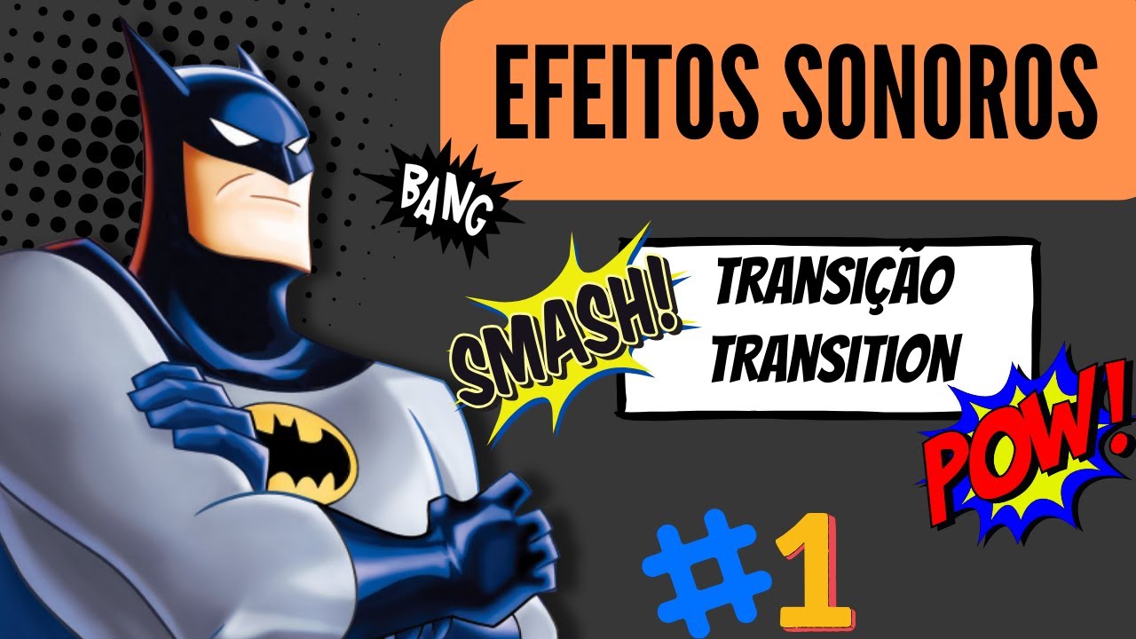 Transição - Efeito Sonoro do Batman | #batman #soundefect #sfx - YouTube