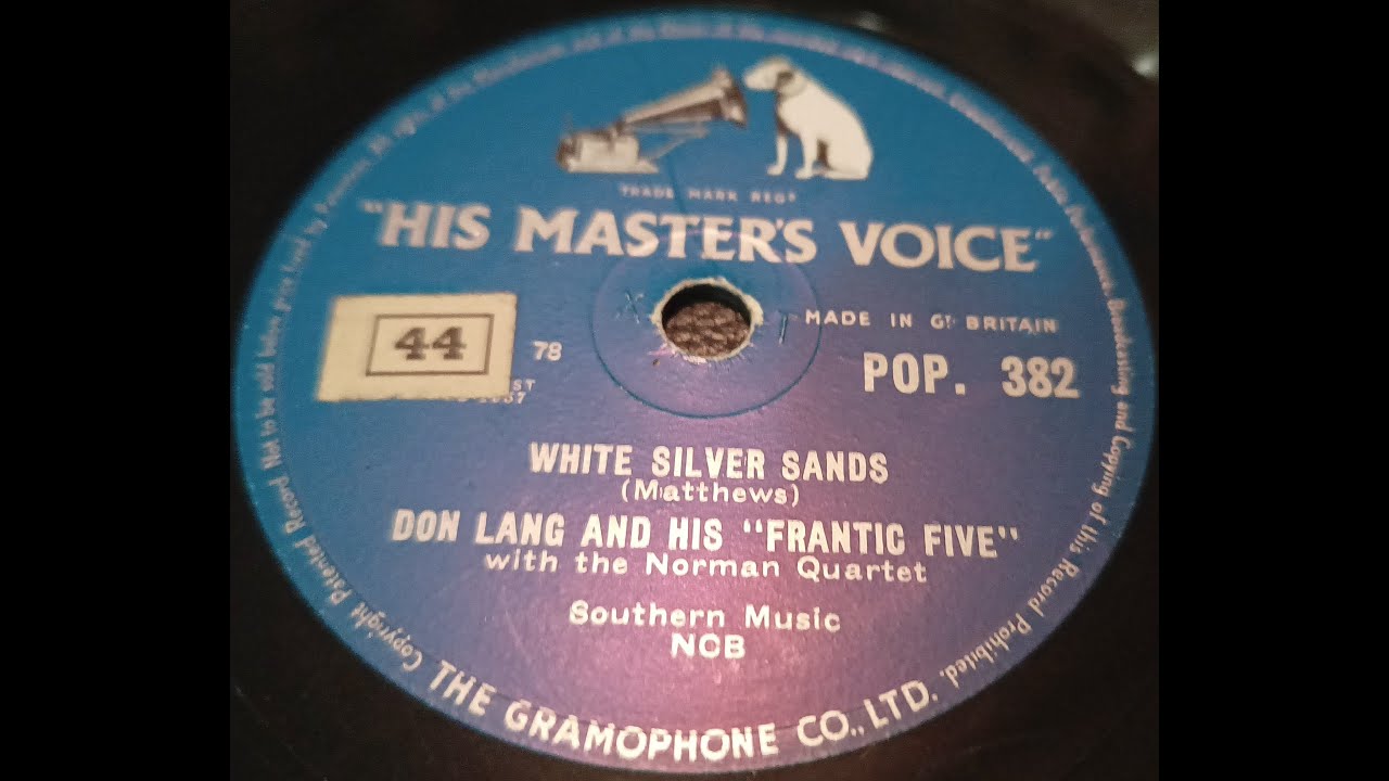 White Silver Sands - Don Lang And His Frantic Five - 78rpm - YouTube