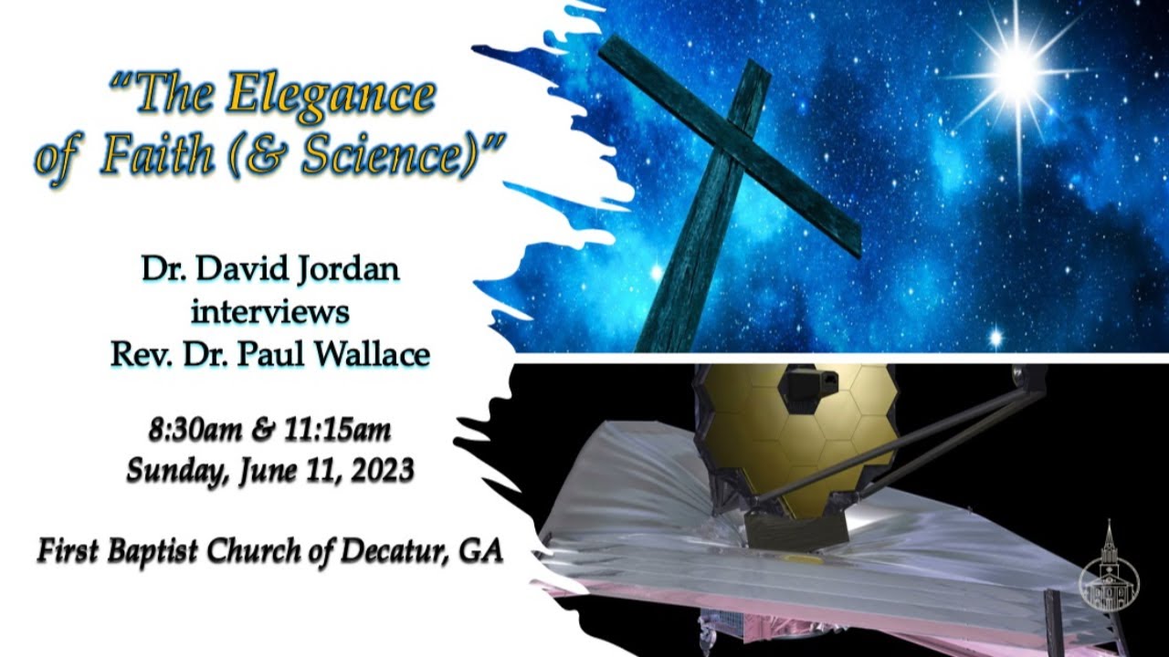 2023-06-11 | Sanctuary Service | “The Elegance of Faith (& Science ...