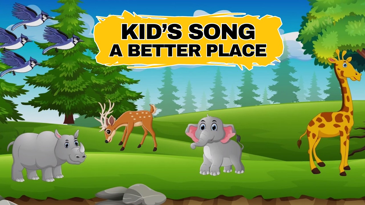 Better Place Kids Song | Inspiring Kids to Care for Nature | Family ...