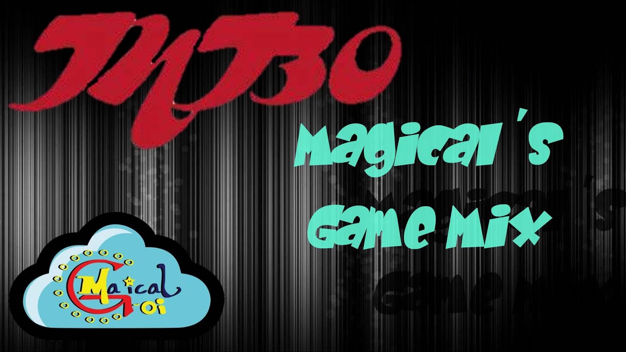 Magical Oi Expo TNT 30 Magical´s Game Mix - YouTube