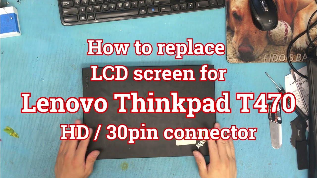 How to replace LCD screen for Lenovo Thinkpad T470 - YouTube