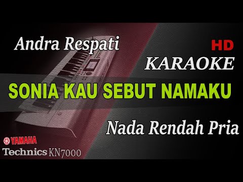 SONIA - KAU SEBUT NAMAKU ( NADA RENDAH PRIA ) || KARAOKE