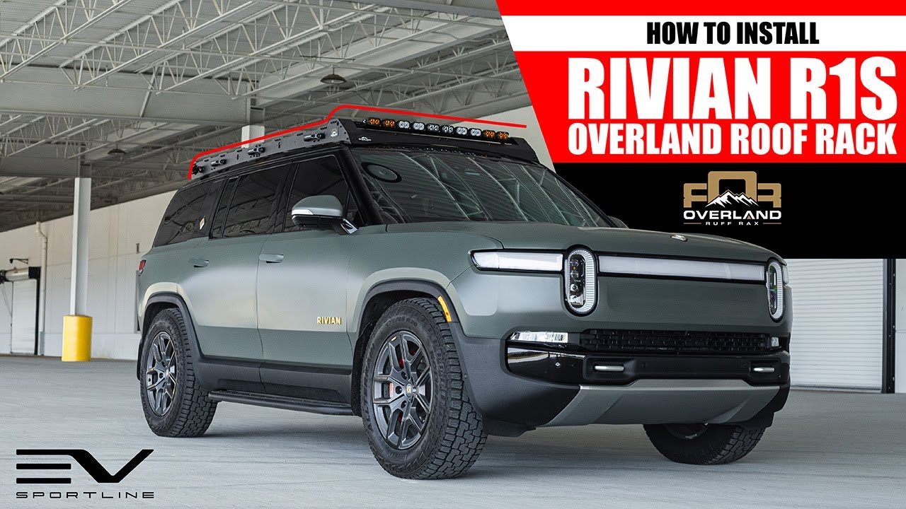 🔧 Installing Overland Ruff Rax Rivian R1S Roof Rack Step-by-step DIY ...