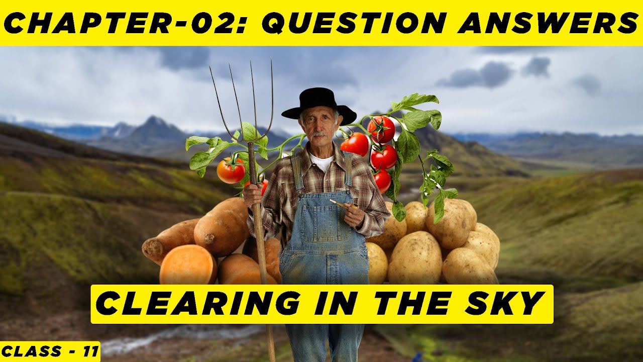 English Class 11 Chapter 2 Questions and Answers | Clearing in the Sky ...