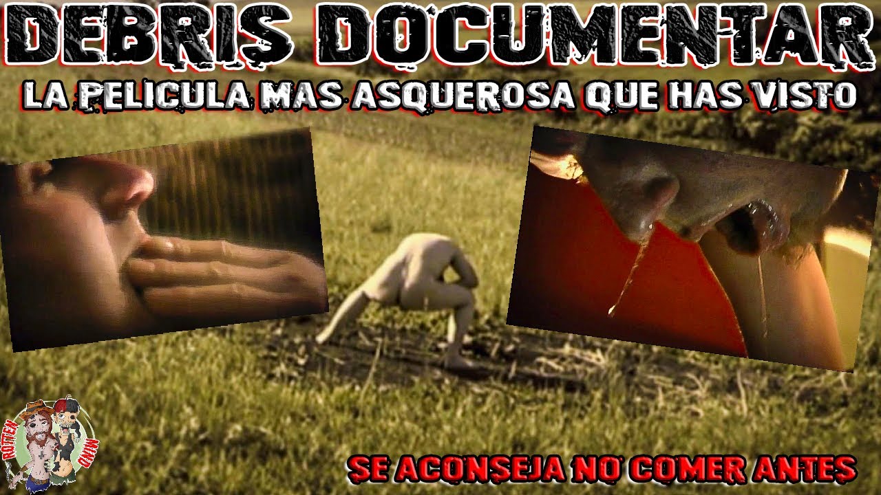 La película mas ASQUEROSA y REPUGNANTE de Marian Dora | DEBRIS DOCUMENTAR - YouTube