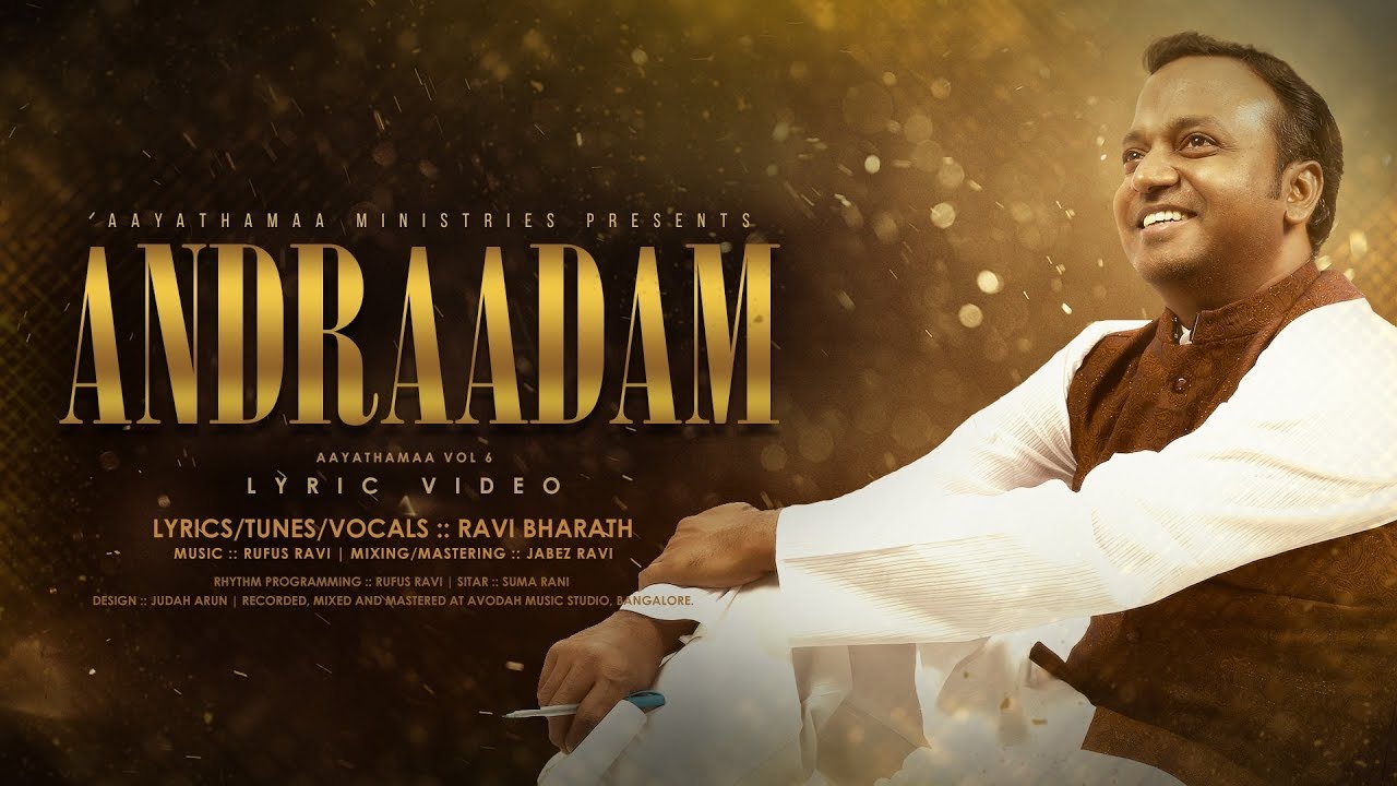 Andradam :: Aayathamaa vol.6 :: Ravi Bharath :: Tamil Christian Songs ...