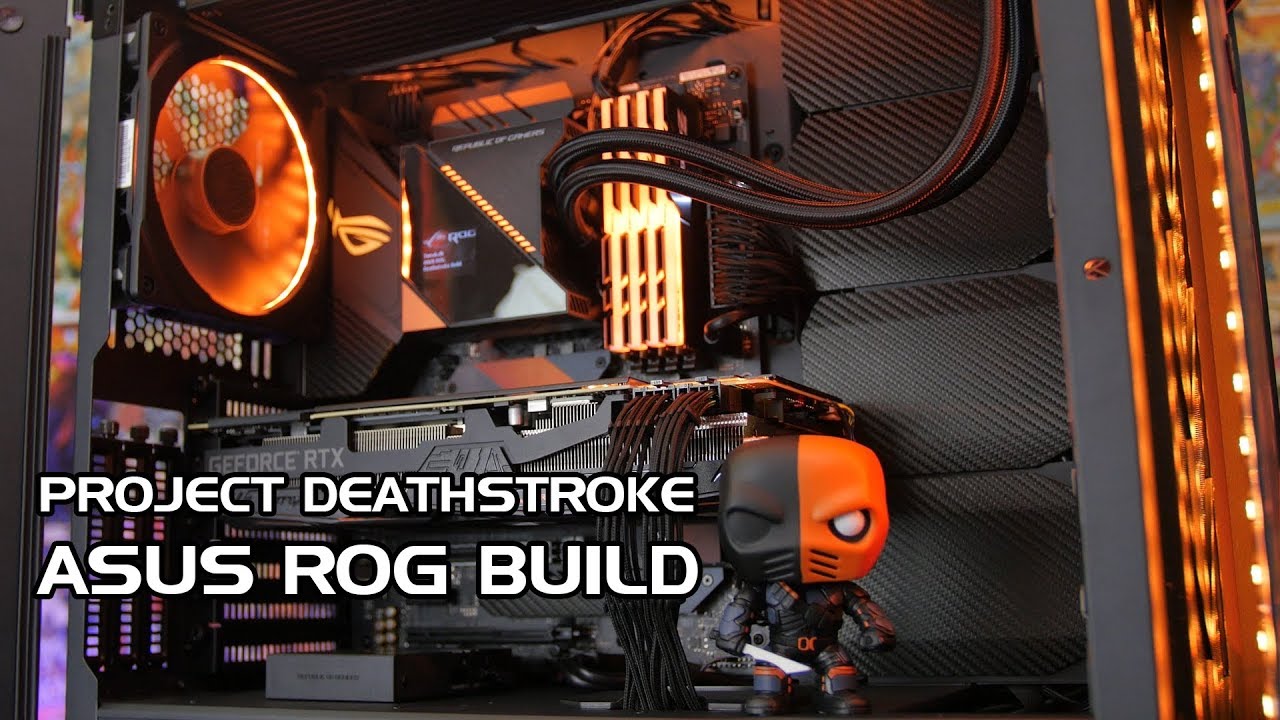 Project Deathstroke - An ASUS ROG Build - YouTube