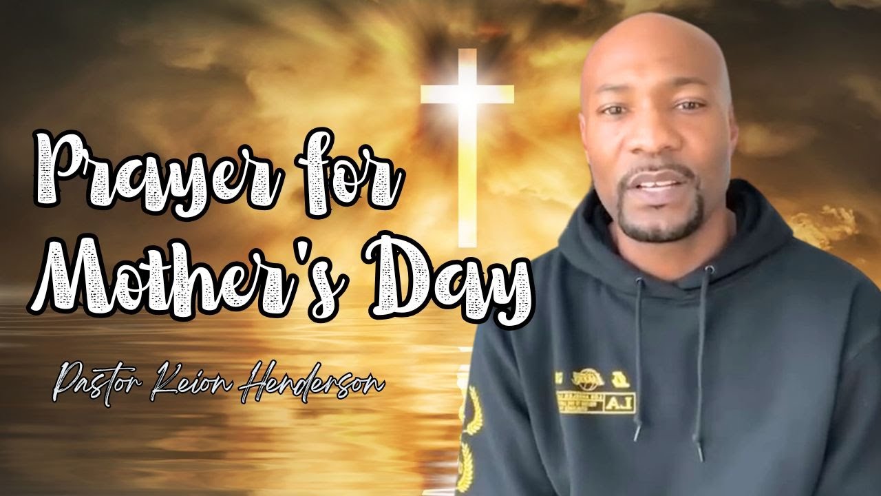 Keion Henderson TV | Happy Mother's Day: Discovering Prayer and God's ...