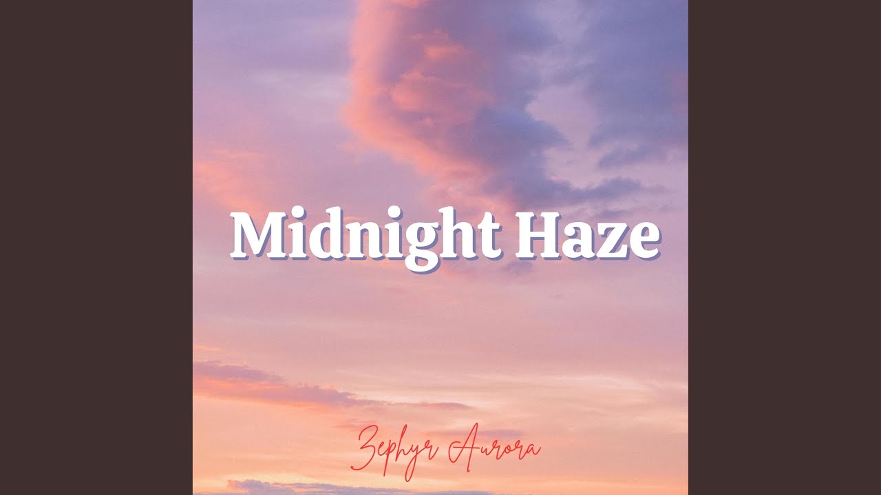 Midnight Haze - YouTube