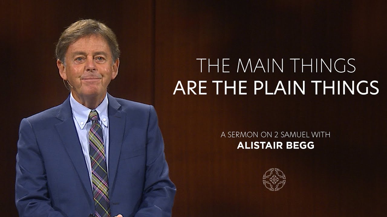 The Main Things Are the Plain Things - YouTube