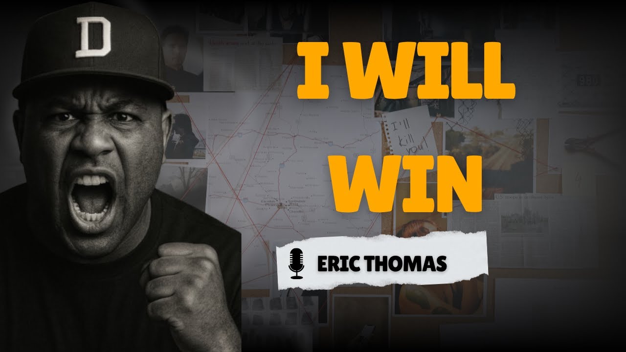 🔥I WILL WIN – Eric Thomas Powerful Motivational Speech | Et Mindset ...