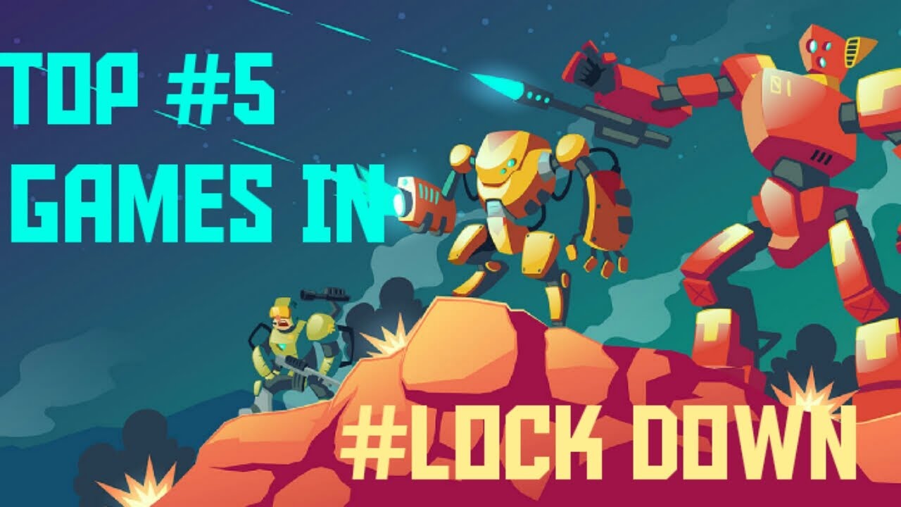 Top 5 Games in Lock down || Most Enjoyable Games in lock down - YouTube