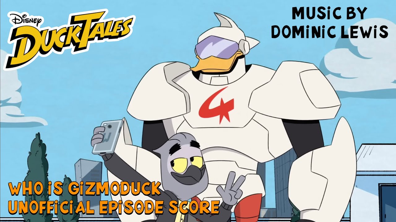 “Who is Gizmoduck?!” - Ducktales (2017) [Unofficial Soundtrack] - YouTube