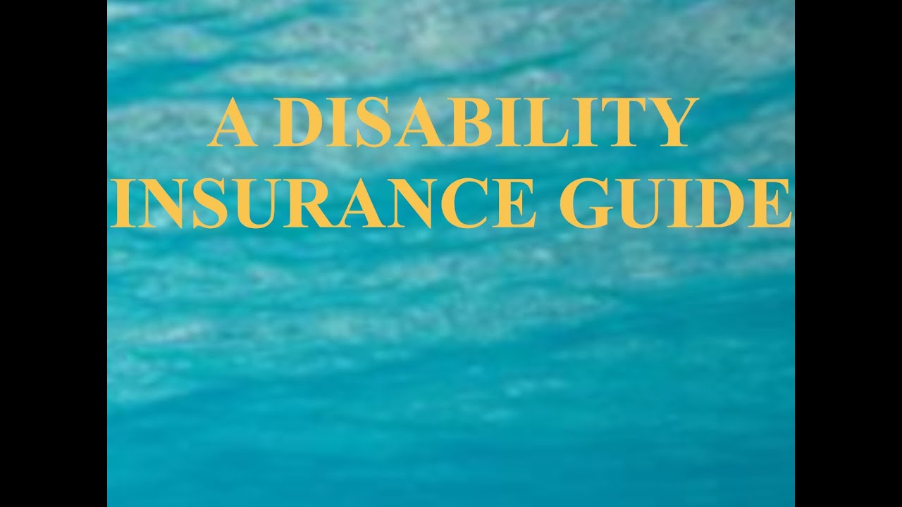 A Disability Insurance Guide - YouTube