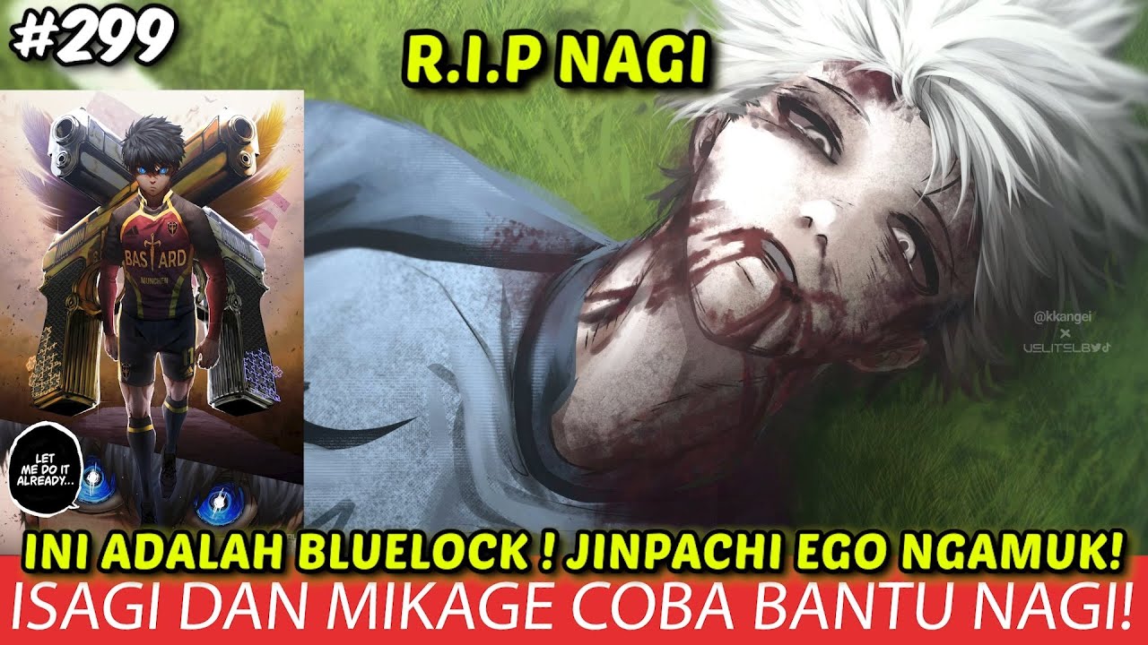 BLUE LOCK EPISODE 299 - INI ADALAH BLUELOCK !! JINPACHI EGO ADALAH KITA ...