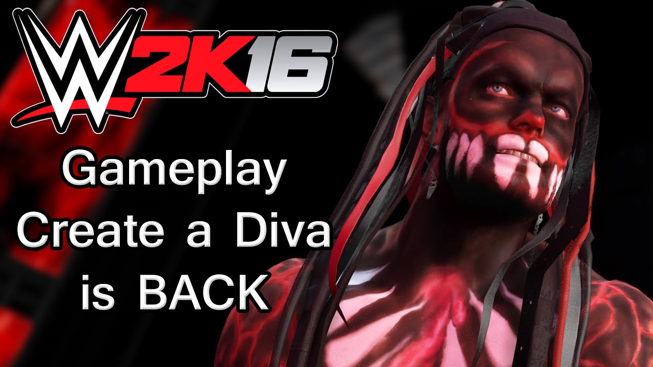 WWE 2K16 - First Gameplay! + Create a Diva is BACK! - YouTube