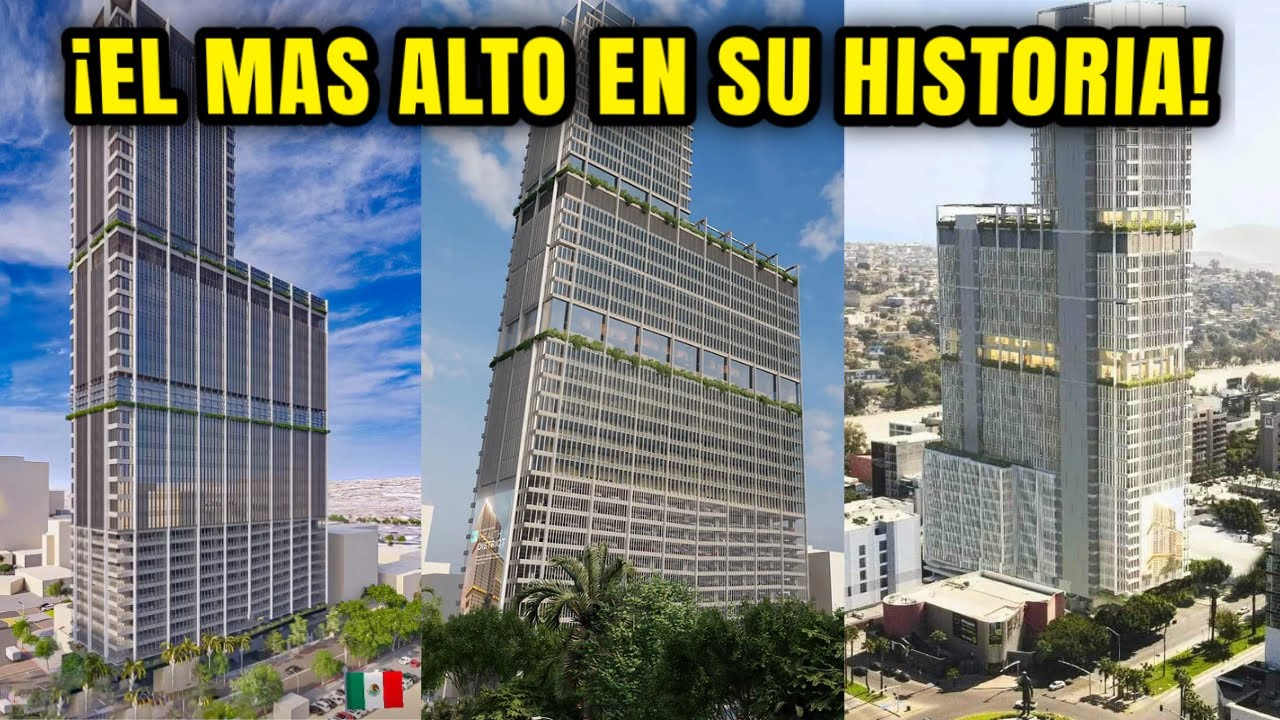 Tijuana está construyendo su primer Mega Rascacielos | Conoce aquí su ...