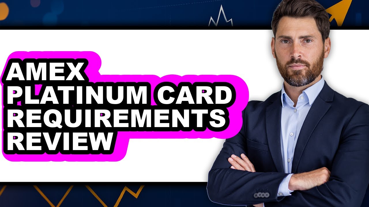 Amex Platinum Card Requirements Review - Is It Worth it? - YouTube