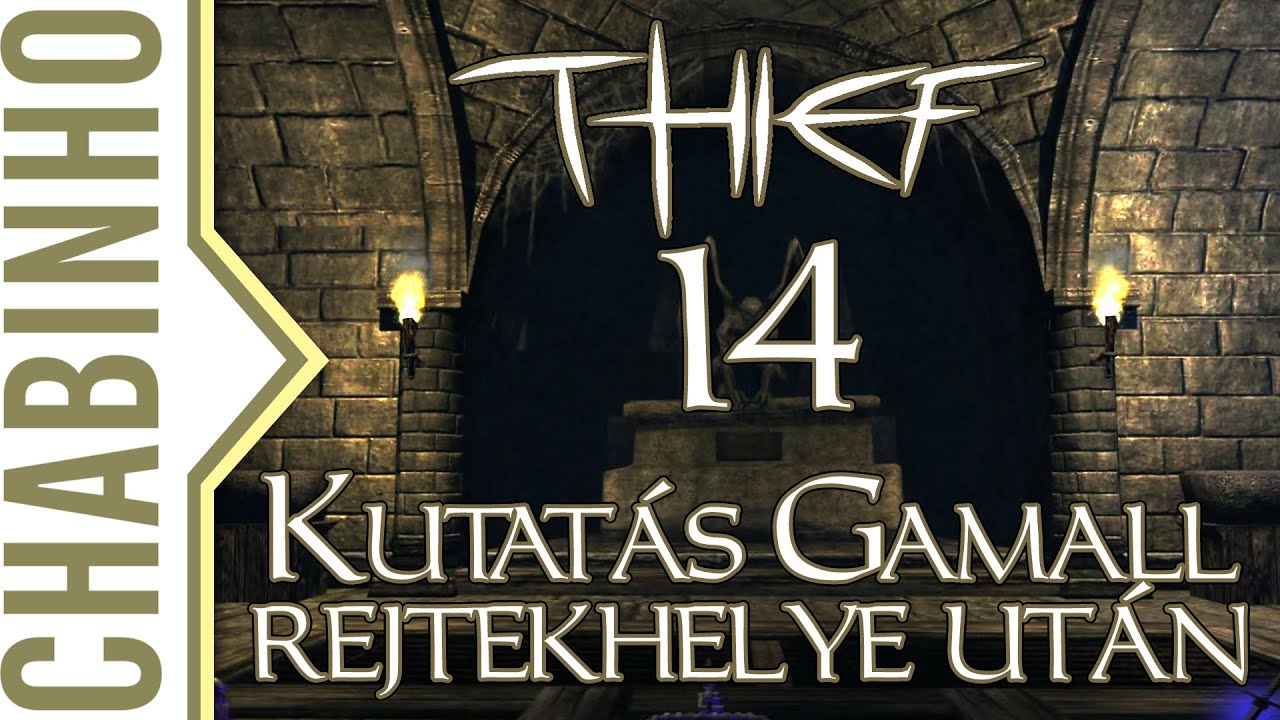 【Thief: DS】Kutatás Gamall rejtekhelye után - 14. rész - YouTube