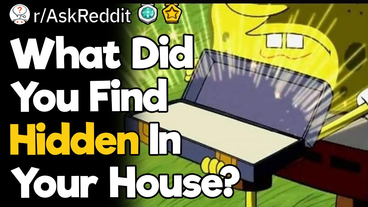 What Did You Find Hidden In Your House? - YouTube