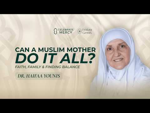 Can a Muslim Mother Do It All? - Faith, Family & Finding Balance | Haifaa Younis & Senan Hafez