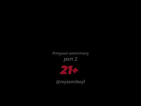 [ASMR BOYFRIEND] | Perayaan anniversary part2 | KISSING | 21+