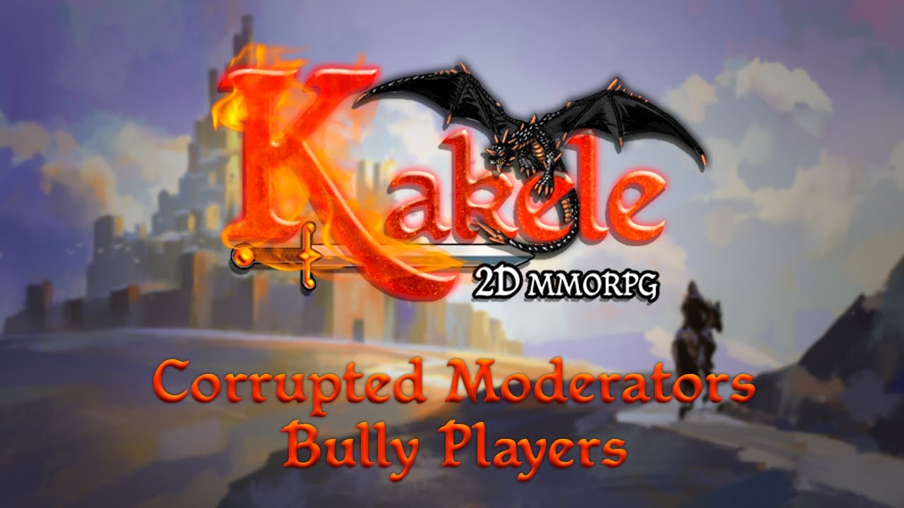 Kakele Online - #MMORPG | Corrupted Moderators Bully Players - YouTube