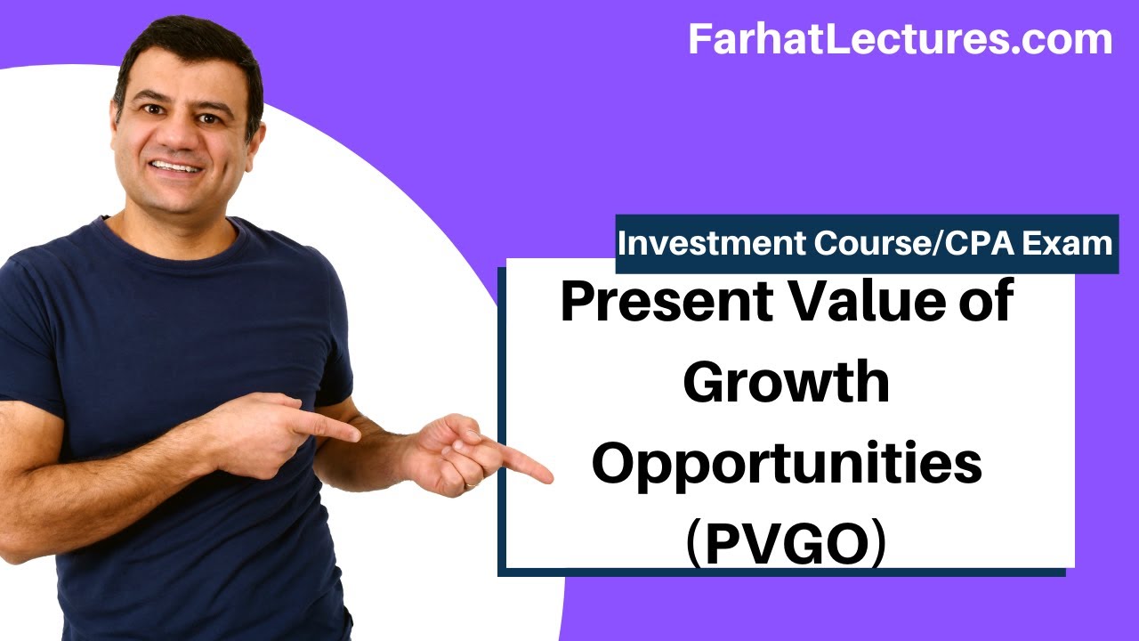 Present Value of Growth Opportunities PVGO. - YouTube