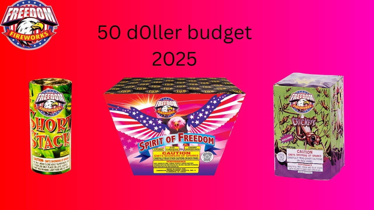 Freedom Fireworks 50 doller budget 2025 - YouTube