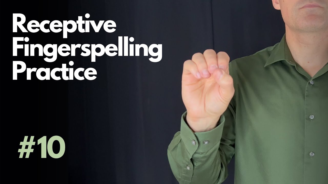Receptive ASL Fingerspelling Practice | Beginner #10 - YouTube