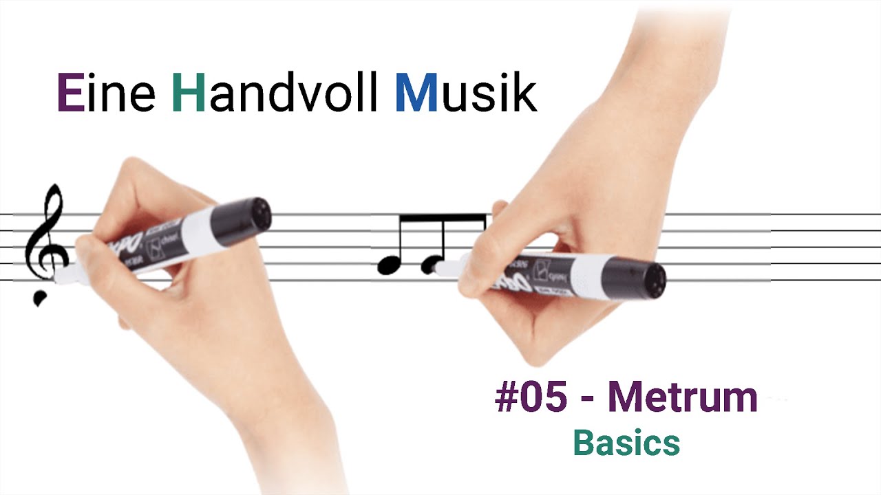 #05 - Metrum | Eine Handvoll Musik - Kapitel 1: Basics - YouTube