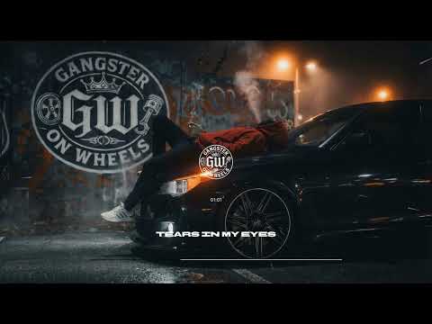 GW - Tears In My Eyes [GANGSTER TRAP]