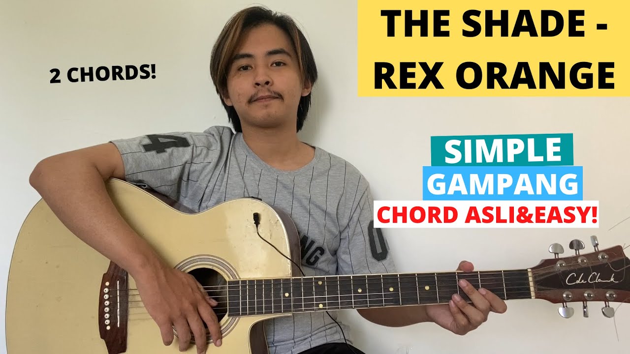 CHORD SIMPLE GAMPANG (The Shade - Rex Orange County) (Tutorial Gitar ...