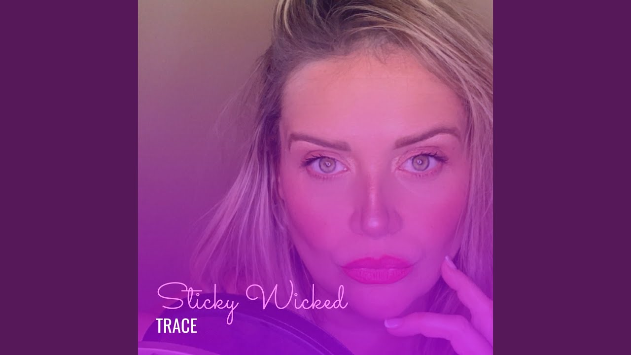 Sticky Wicked - YouTube