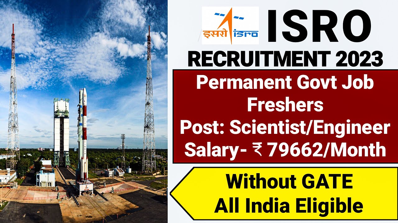 ISRO Recruitment 2023|Fresher| Salary ₹79662| ISRO New Vacancy 2023 ...