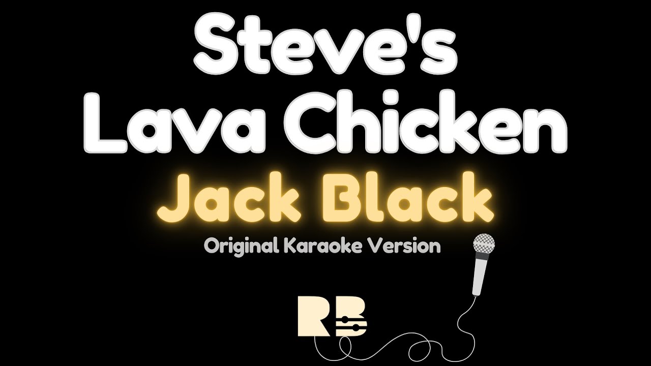 Steve's Lava Chicken - Jack Black | Karaoke Version Song With Lyrics ...