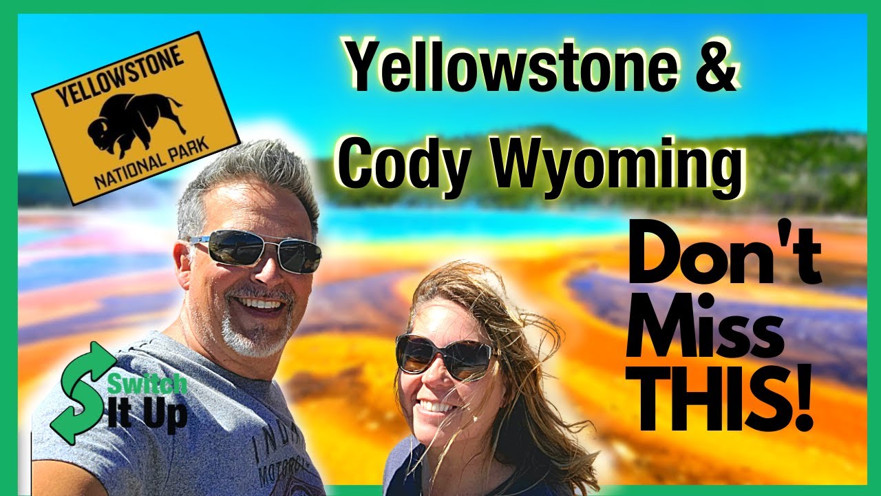 Yellowstone National Park & Cody Wyoming... (What to see...) - YouTube