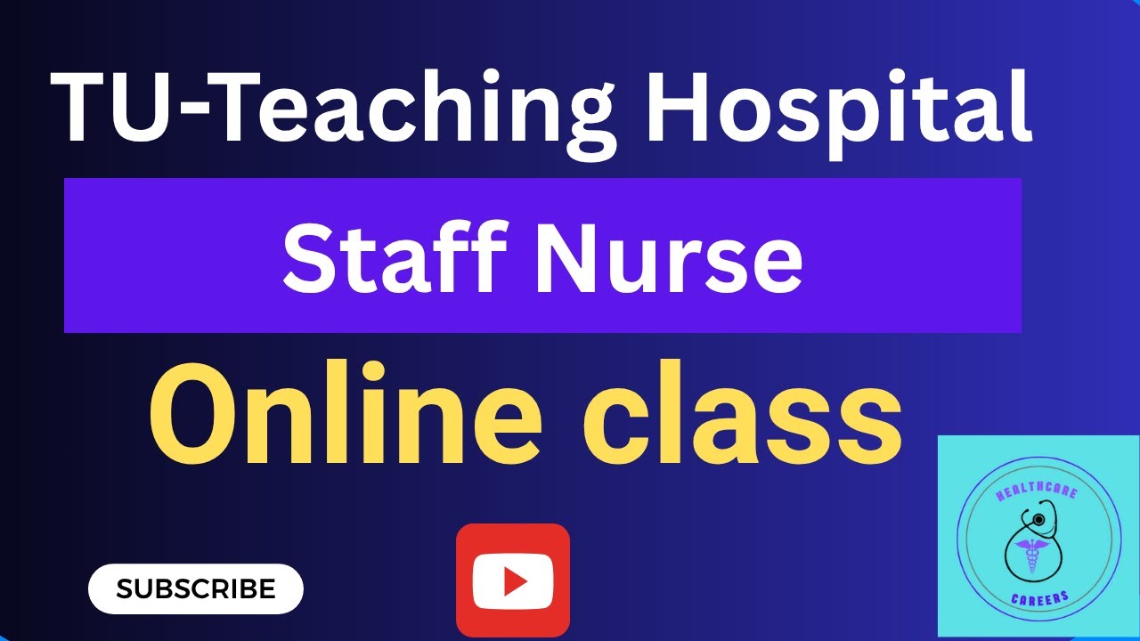 TU-Teaching Hospital Staff Nurse - Online Class - YouTube