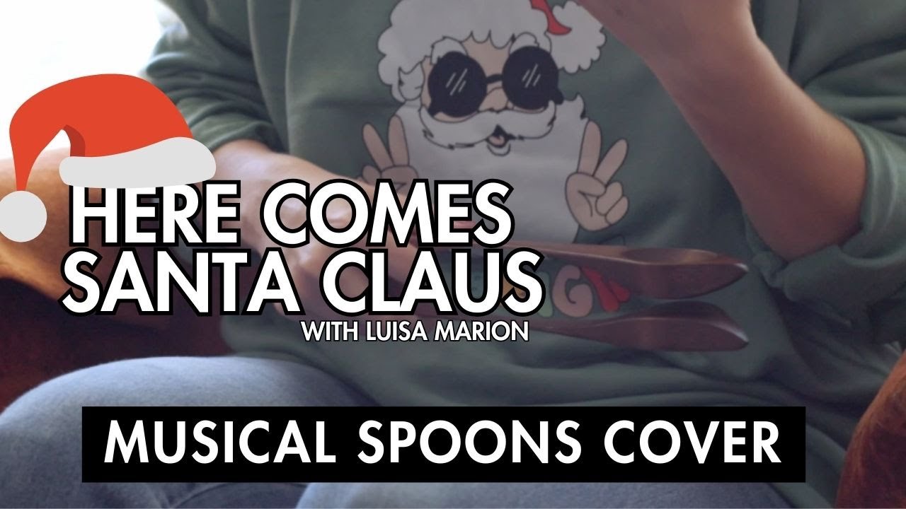 Here Comes Santa Claus with Musical Spoons - YouTube