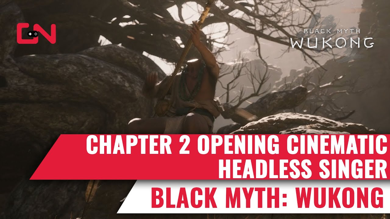 Black Myth Wukong Chapter 2 Opening Cinematic - Headless Singer - YouTube