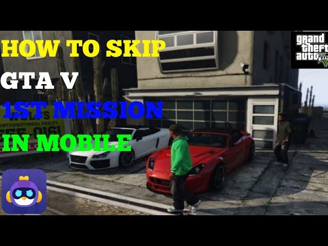 HOW TO SKIP GTA V 1st MISSION | IN ANDROID| CHKII APP| - YouTube