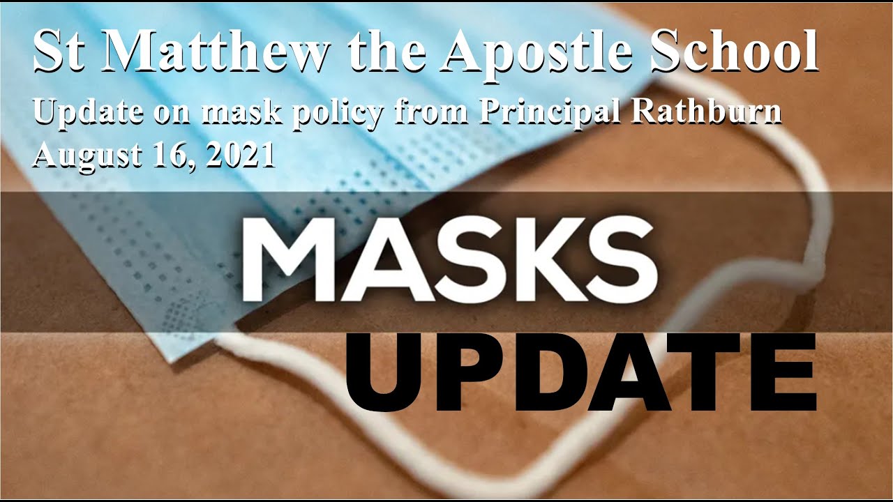 St. Matthew the Apostle Catholic School Mask Policy Update by Principal ...