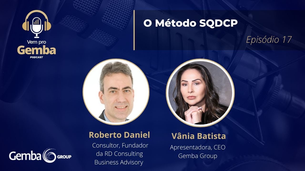 Vem pro Gemba | Ep.17 - O Método SQDCP - YouTube
