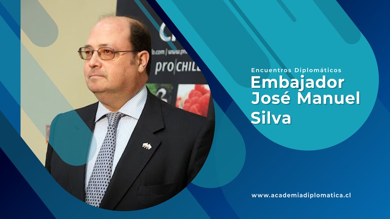 Encuentros Diplomáticos Embajador José Manuel Silva - YouTube