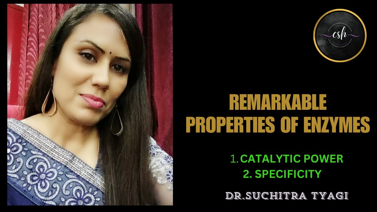 REMARKABLE PROPERTIES OF ENZYMES: CATALYTIC POWER AND SPECIFICITY - YouTube