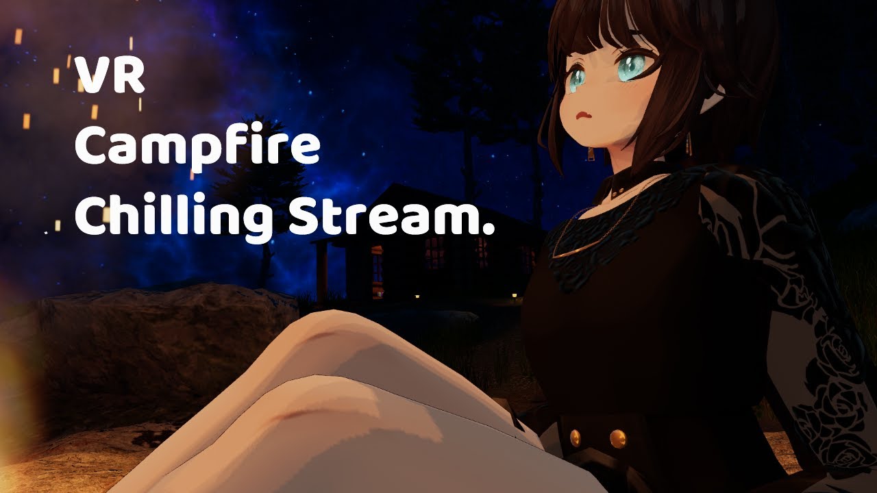 read aloud & whisper 】VR Campfire Chilling Stream. - YouTube